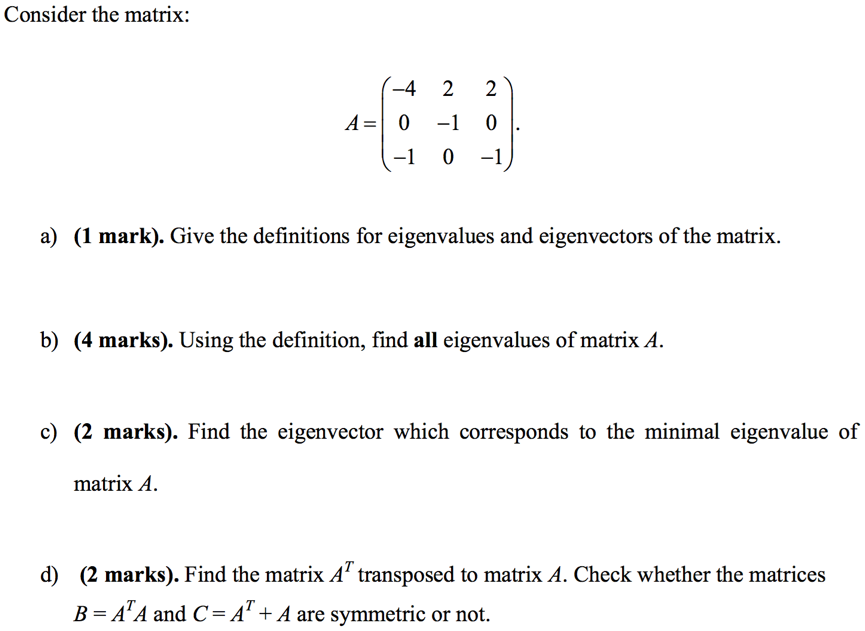 Solved Consider the matrix: Give the definitions for | Chegg.com