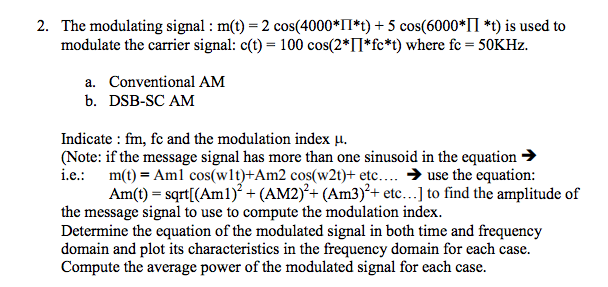 Solved The modulating signal : m(t)-2 cos(4000 *) + 5 | Chegg.com