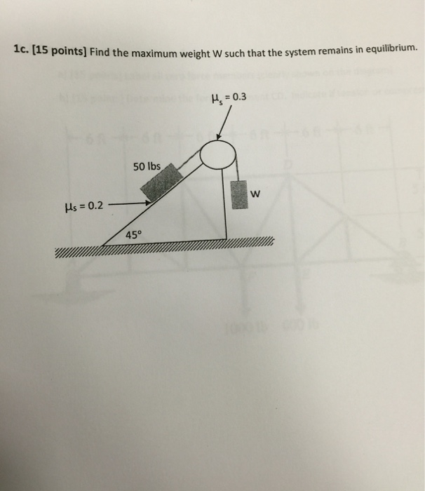 Solved Find the maximum weight W such that the system | Chegg.com