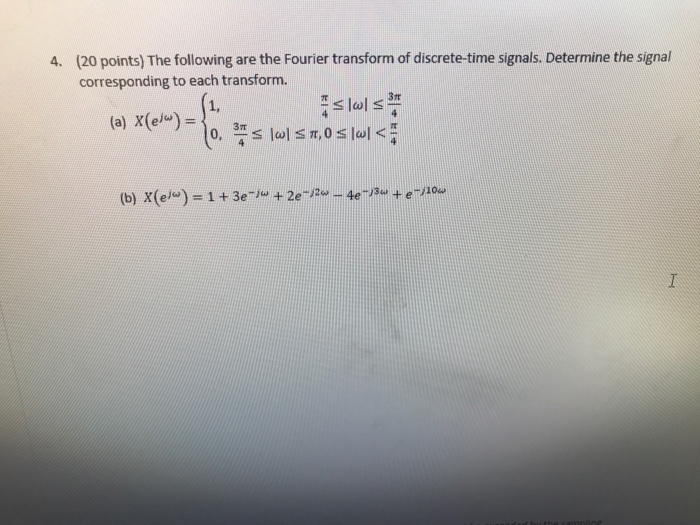 Solved The following are the Fourier transform of | Chegg.com