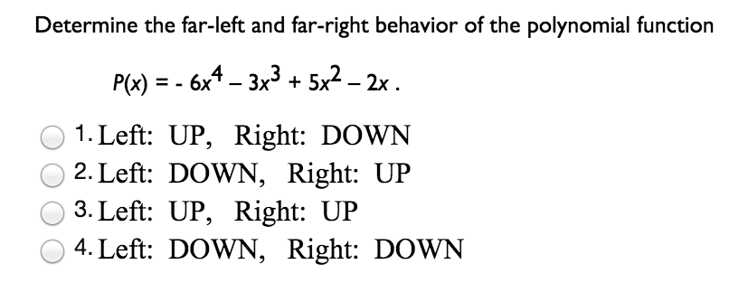 Solved Determine the far-left and far-right behavior of the | Chegg.com