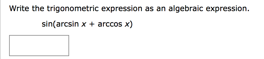 Solved Write The Trigonometric Expression As An Algebraic Chegg solved-write-the-trigonometric-expression-as-an-algebraic-chegg
