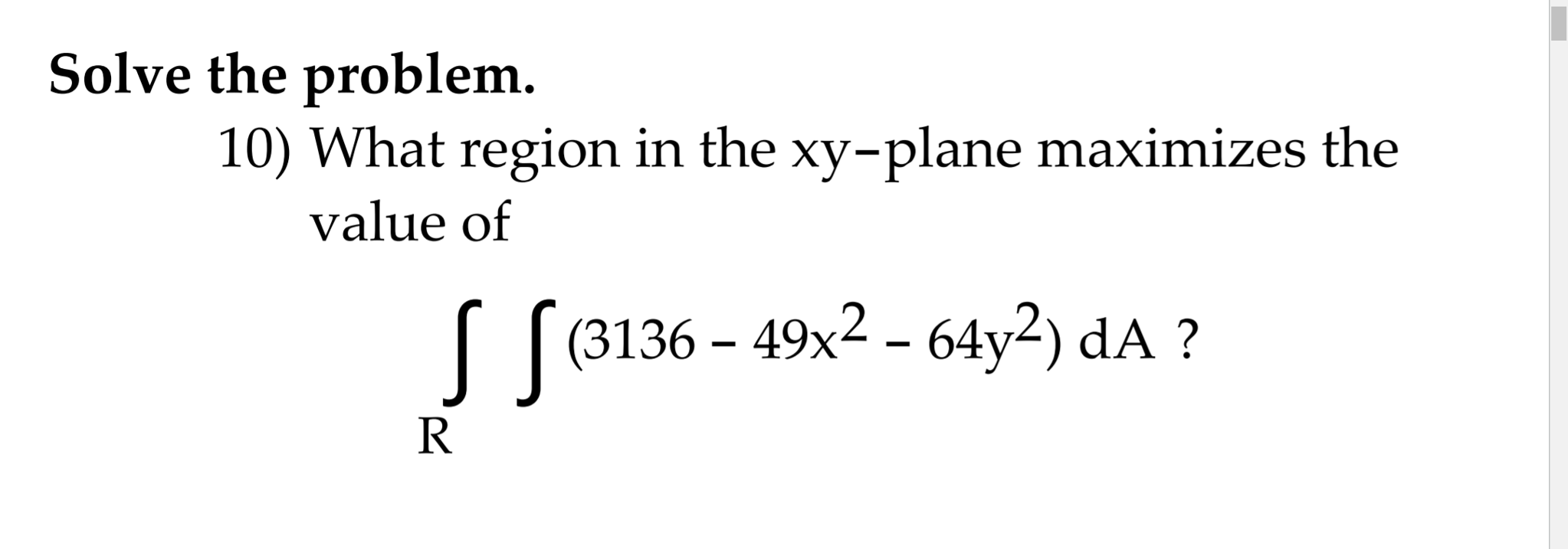 Solved Solve the problem. What region in the xy-plane | Chegg.com