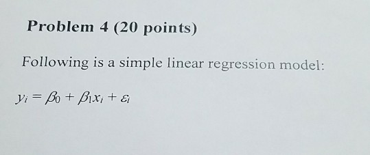 Solved Problem 4 (20 points) Following is a simple linear | Chegg.com