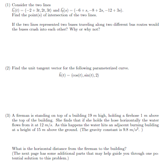 Solved (1) Consider the two lines il (t) (-2 3t, 2t, 3t) and | Chegg.com