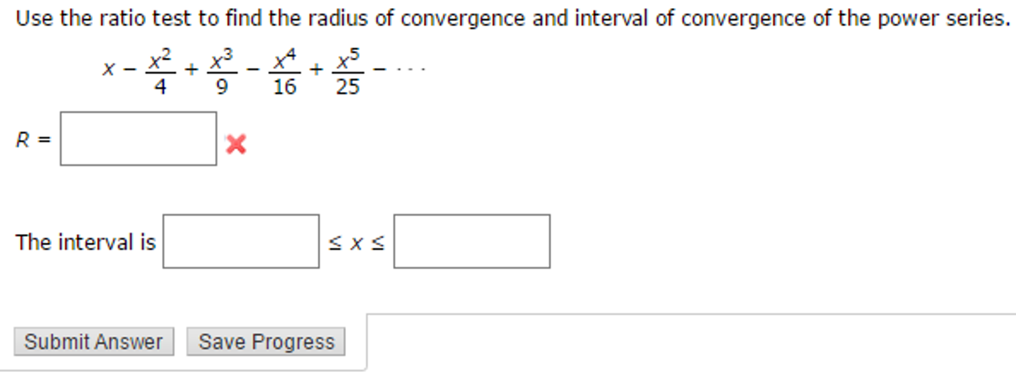 Solved Use the ratio test to find the radius of convergence | Chegg.com