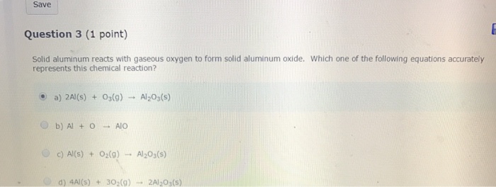 Solved Solid aluminum reacts with gaseous oxygen to form | Chegg.com