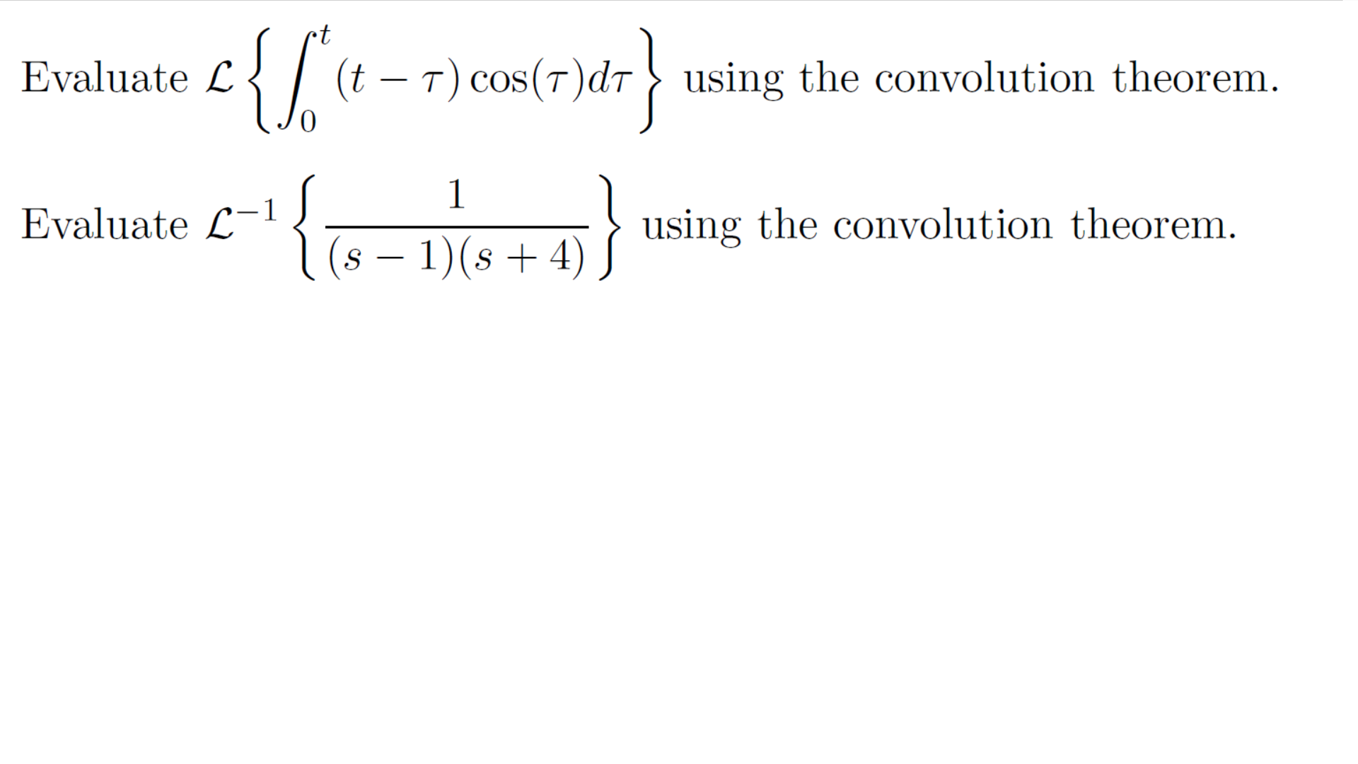 Solved Evaluate L {int 0 to t (t - Tau) cos(tau)dtau using | Chegg.com