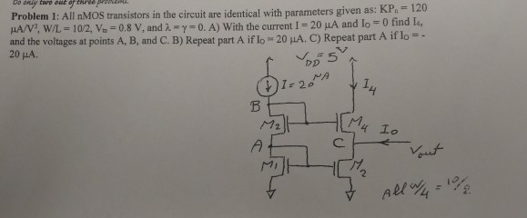 Solved Problem 1: All nMOS transistors in the circuit are | Chegg.com