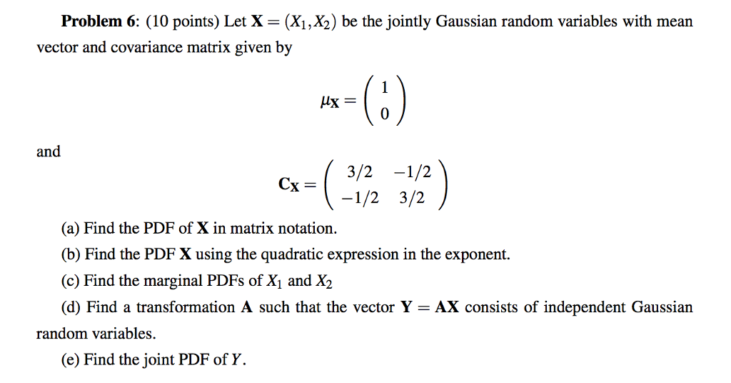 Solved Problem 6: (10 points) Let X - (Xi,X2) be the jointly | Chegg.com