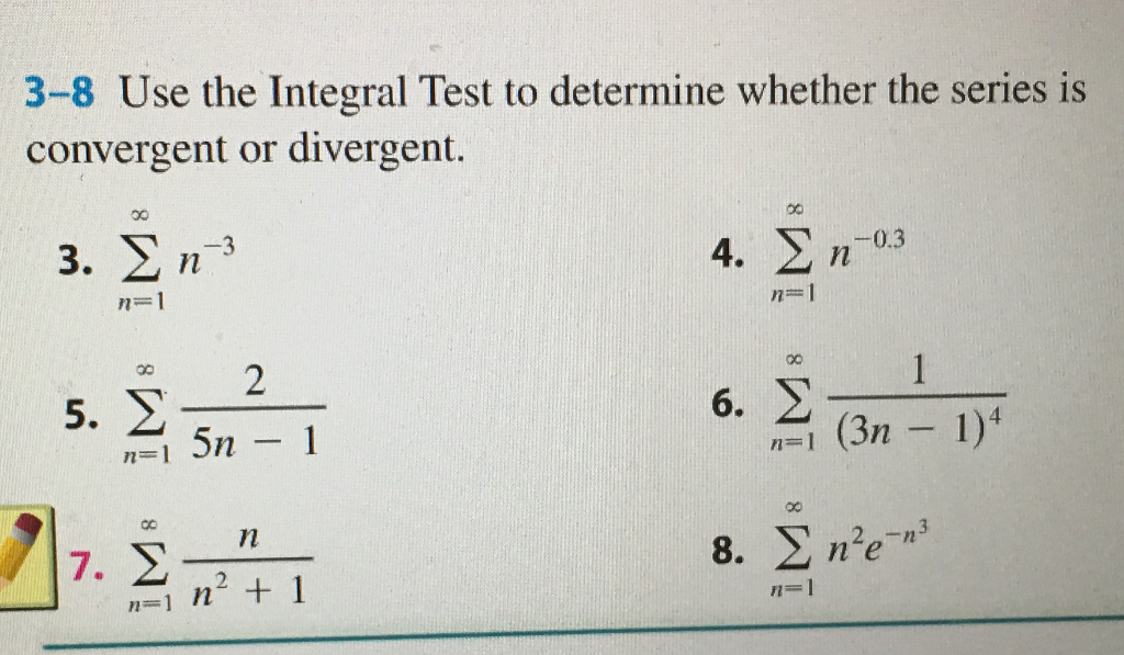 Solved 3-8 Use the Integral Test to determine whether the | Chegg.com