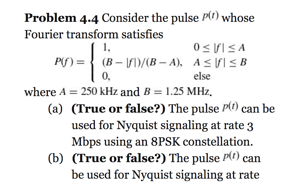 Solved Problem 4.4 Consider the pulse Pt) whose Fourier | Chegg.com
