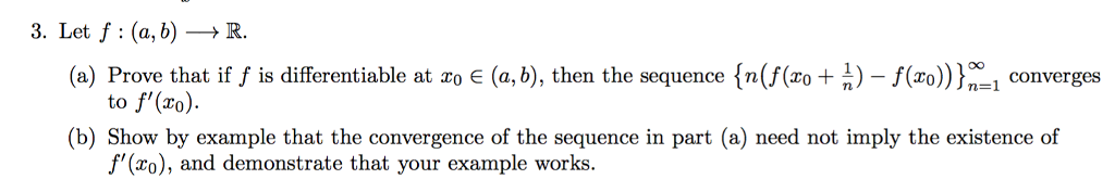 Solved Let f: (a, b) rightarrow R. (a) Prove that if f is | Chegg.com