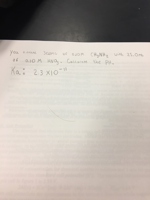 Solved You titrate 30.0ml of 0.10 M CH_3NH_2 with 25.0ml Of | Chegg.com Solved You titrate 30.0ml of 0.10 M CH_3NH_2 with 25.0ml Of | Chegg.com
