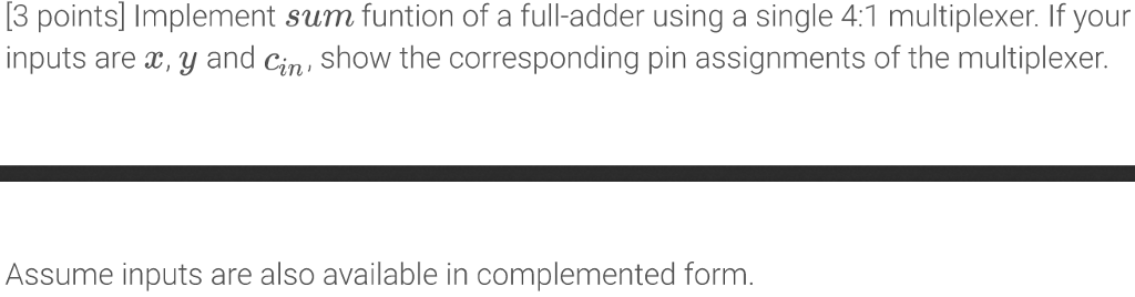 Solved 3 points] Implement sum funtion of a full-adder using | Chegg.com