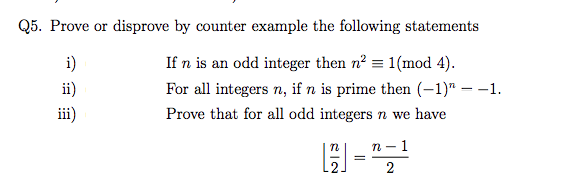Solved Q5. Prove or disprove by counter example the | Chegg.com