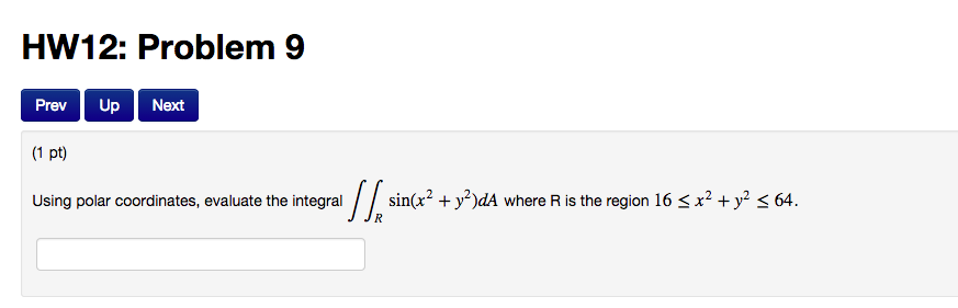 Solved HW12: Problem 9Using polar coordinates, evaluate the | Chegg.com