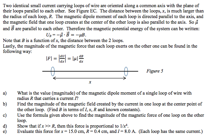 Solved Two identical small current carrying loops of wire | Chegg.com