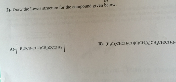 Solved Draw the Lewis structure for the compound given | Chegg.com