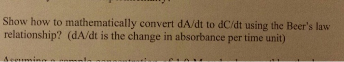 Solved Show how to mathematically convert dA/dt to dC/dt | Chegg.com