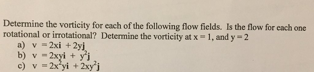 Solved Determine the vorticity for each of the following | Chegg.com
