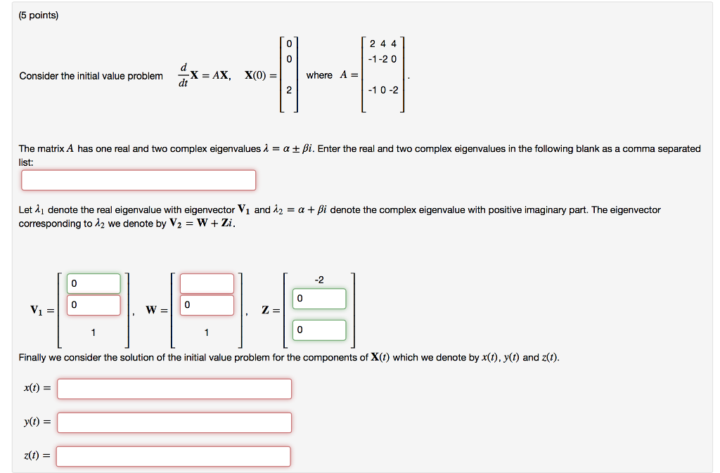 Solved (5 points) 0 244 0 1-20 -X = AX, XO- 1 where A- 2 | Chegg.com