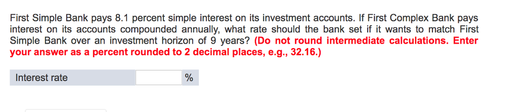 Solved First Simple Bank pays 8.1 percent simple interest on | Chegg.com