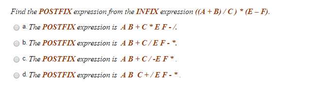 Solved Find the POSTFIX expression from the INFIX expression | Chegg.com
