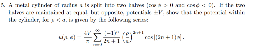 Solved 5. A metal cylinder of radius a is split into two | Chegg.com