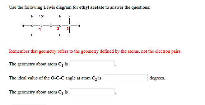 Solved Use The Following Lewis Diagram For Ethyl Acetate To