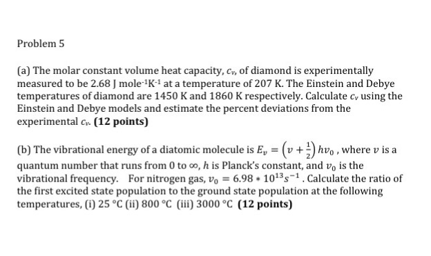 Solved Problem 5 (a) The molar constant volume heat | Chegg.com