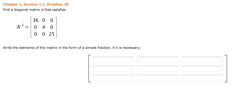 Solved Find a diagonal matrix A that satisfies A-2 = Write | Chegg.com