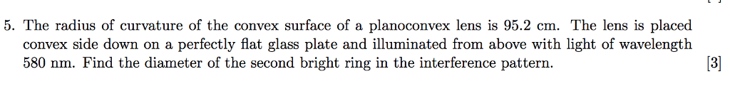 Solved 5. The radius of curvature of the convex surface of a | Chegg.com