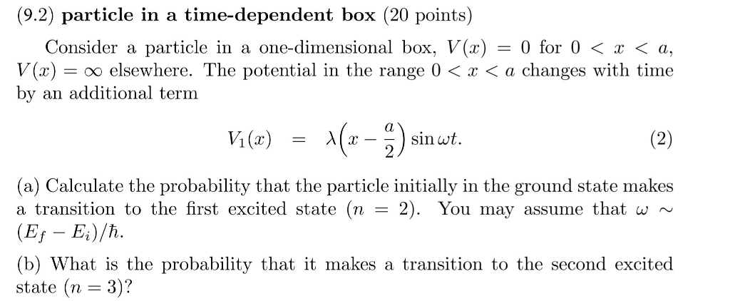 Solved (9.2) particle in a time-dependent box (20 points) | Chegg.com