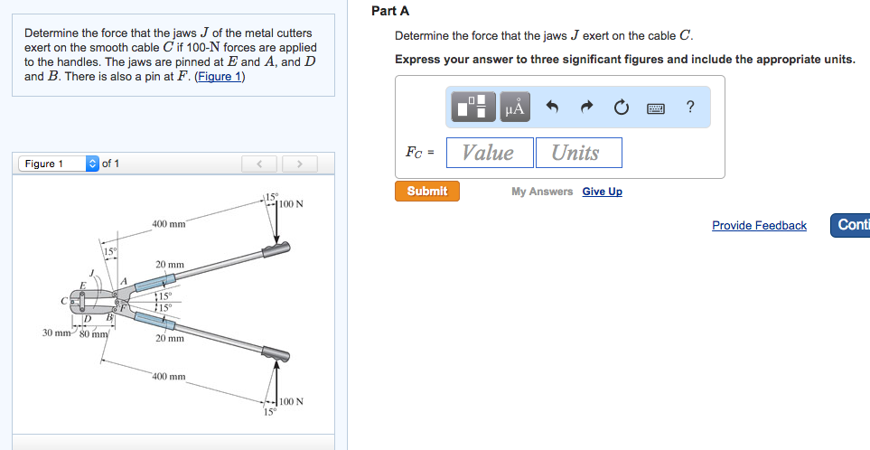 Solved Determine the force that the jaws J of the metal | Chegg.com
