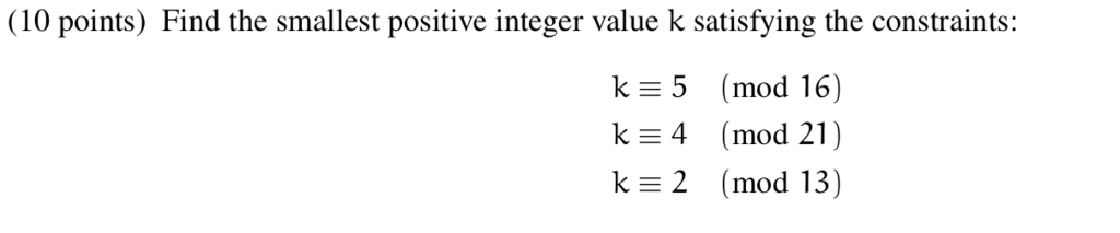 Solved (10 points) Find the smallest positive integer value | Chegg.com