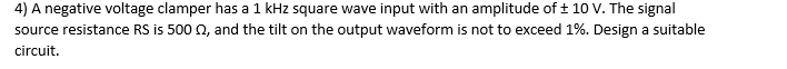 Solved A negative voltage clamper has a 1 kHz square wave | Chegg.com