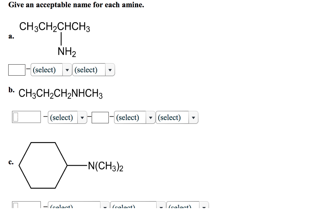 Solved Give an acceptable name for each amine. | Chegg.com Solved Give an acceptable name for each amine. | Chegg.com