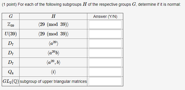 Solved (1 point) For each of the following subgroups H of | Chegg.com