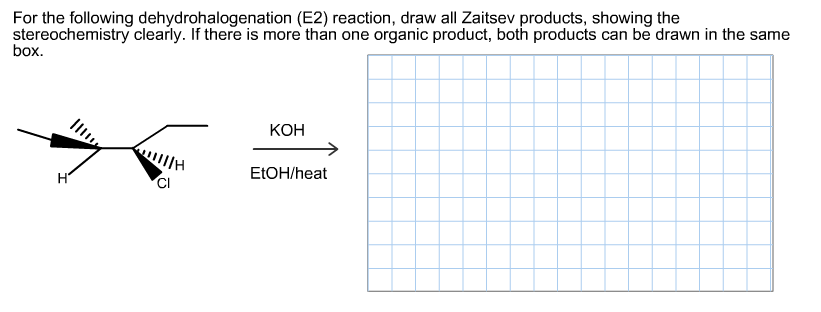 Solved For the following dehydrohalogenation (E2) reaction, | Chegg.com