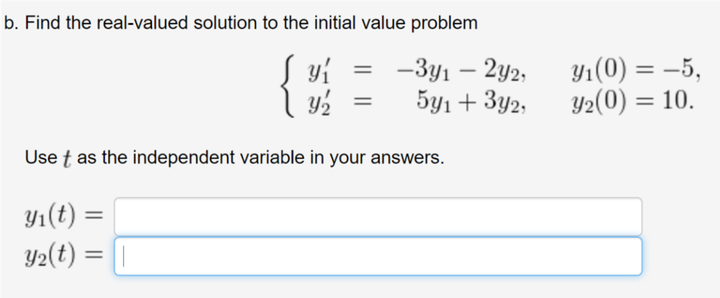 Solved Find The Real Valued Solution To The Initial Value 7165