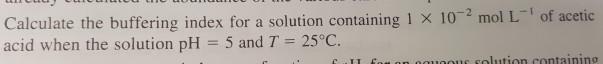 Solved Calculate the buffering index for a solution | Chegg.com