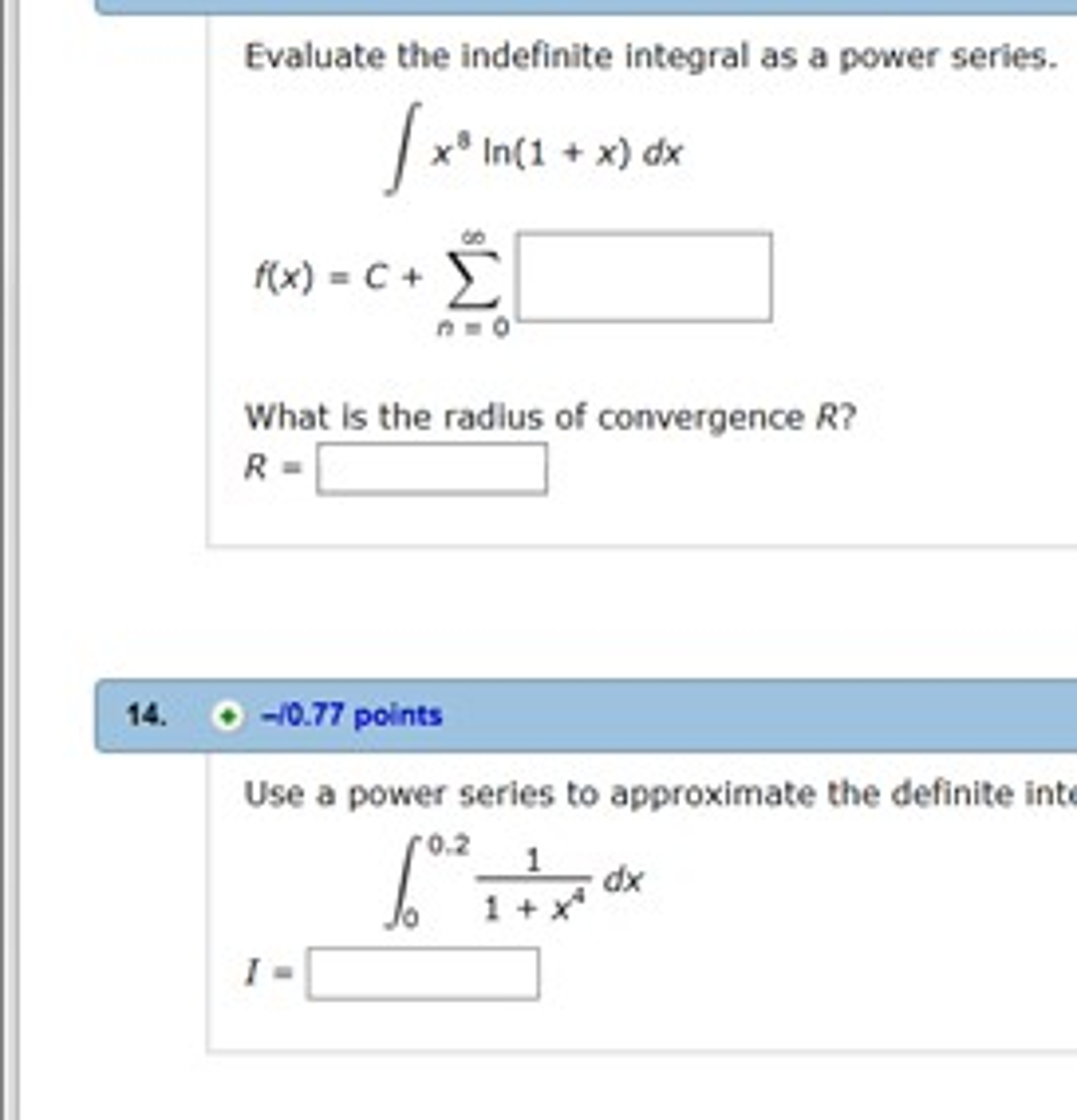 Solved: Evaluate The Indefinite Integral As A Power Series... | Chegg.com