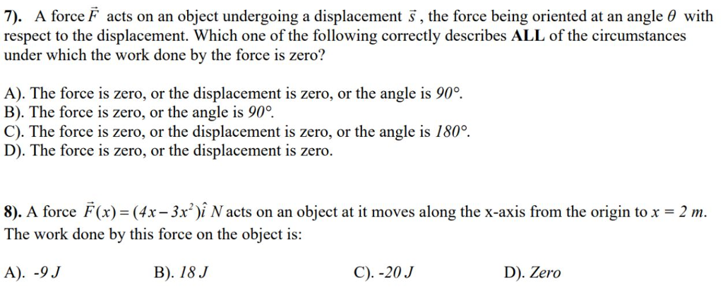 Solved: 7). A Force F Acts On An Object Undergoing A Displ... | Chegg.com