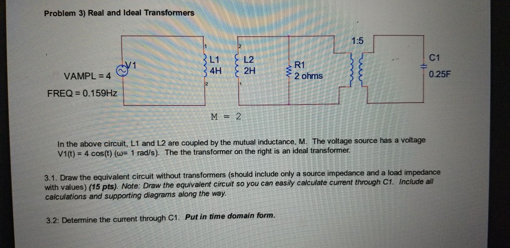 Solved Problem 3) Real and Ideal Transformers 1:5 L1 SL2 4H | Chegg.com