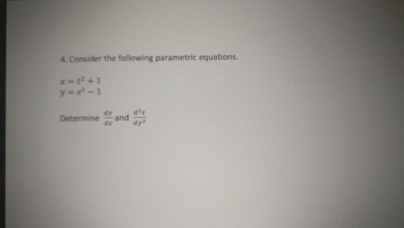 Solved 4. Consider the following parametric equations. | Chegg.com