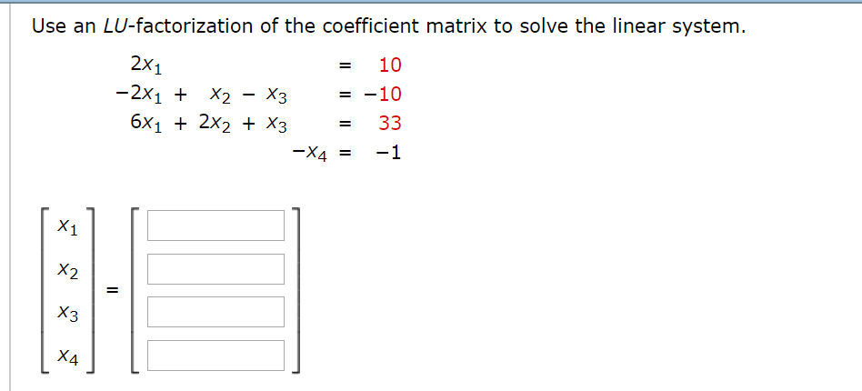 Solved Use An Lu Factorization Of The Coefficient Matrix To