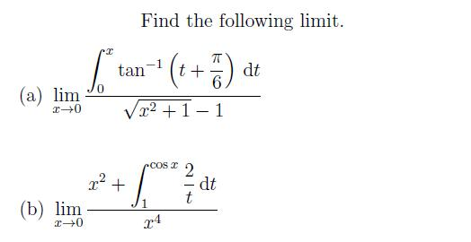 Solved Find the following limit. Lim x tends to 0 integral | Chegg.com