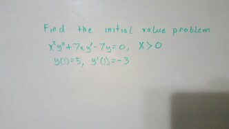 Solved Find the initial value problem x^2 y" + 7xy' - 7y = | Chegg.com