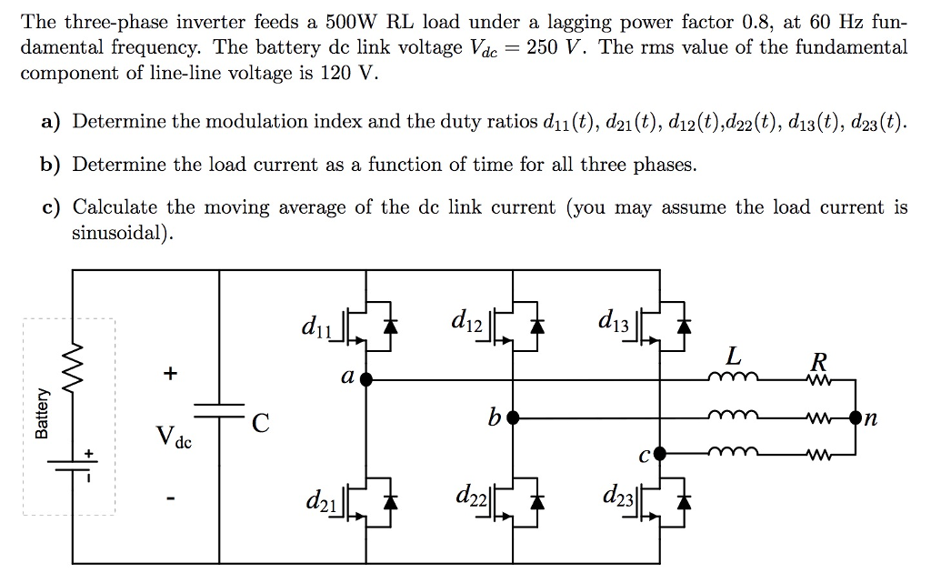 Solved The three-phase inverter feeds a 500W RL load under a | Chegg.com